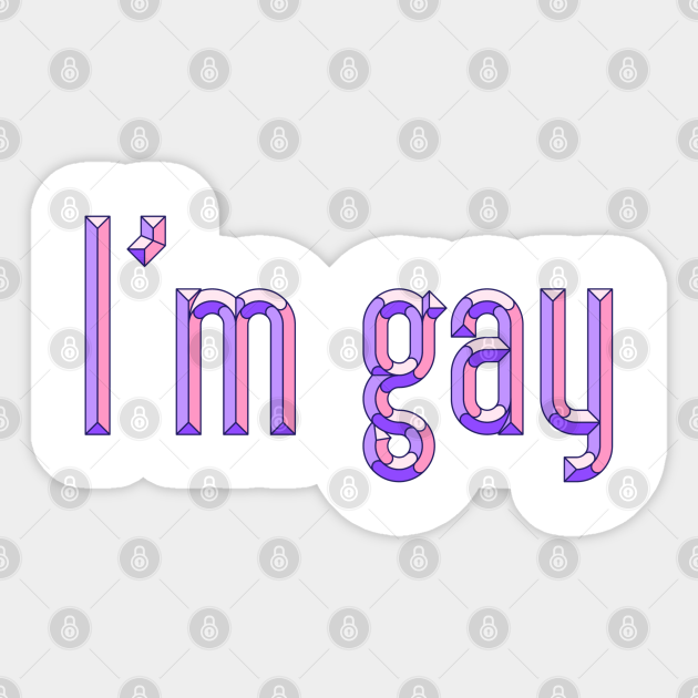 Im Gay Gay Pride Sticker Teepublic